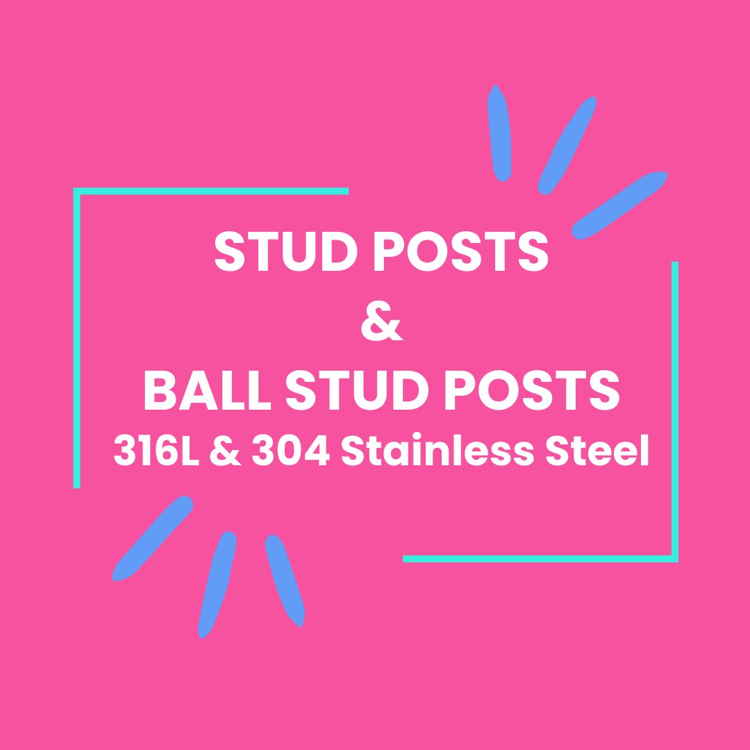 STUD POSTS & BALL STUD TOPS 316L & 304 Stainless Steel - Includes Deco ...